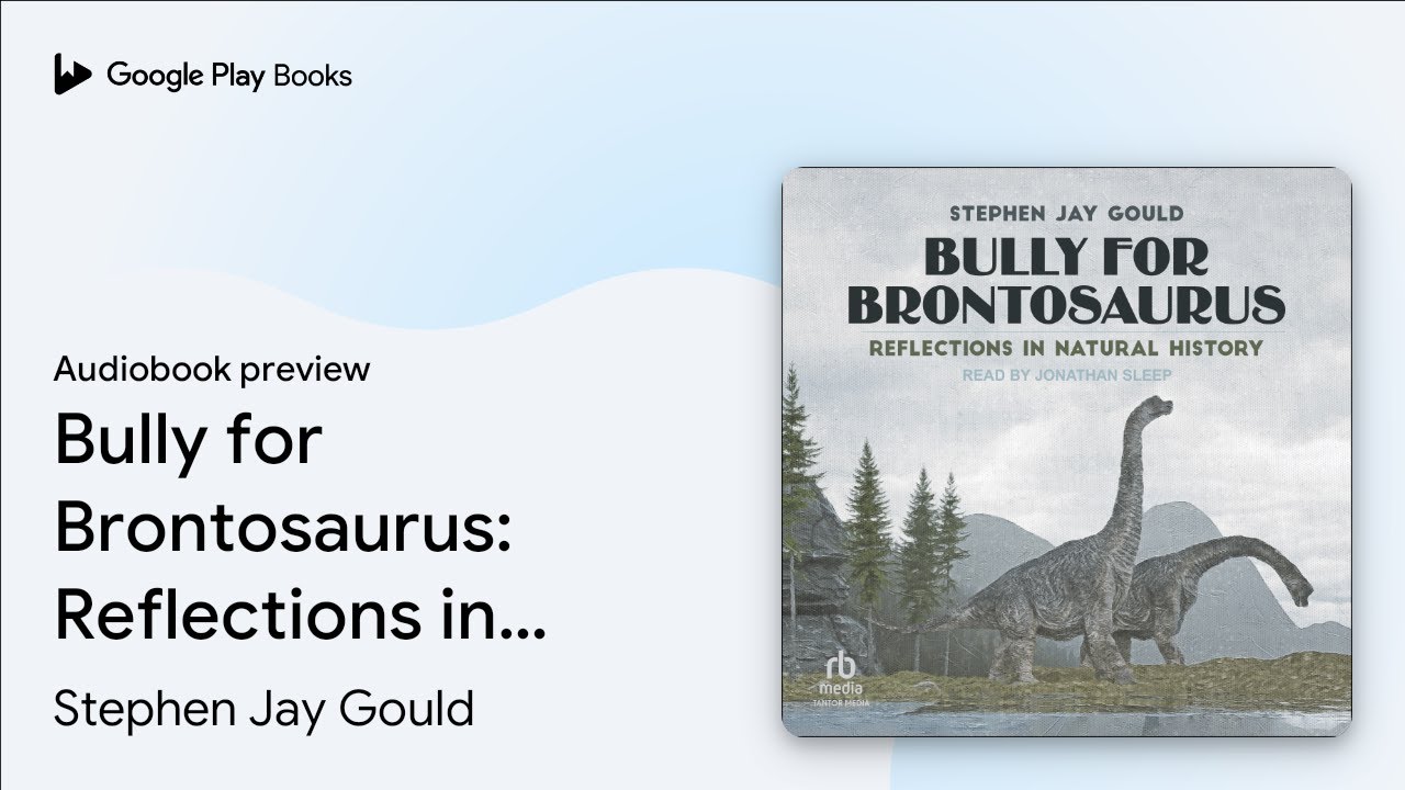 Bully for Brontosaurus: Reflections in Natural… by Stephen Jay Gould ...