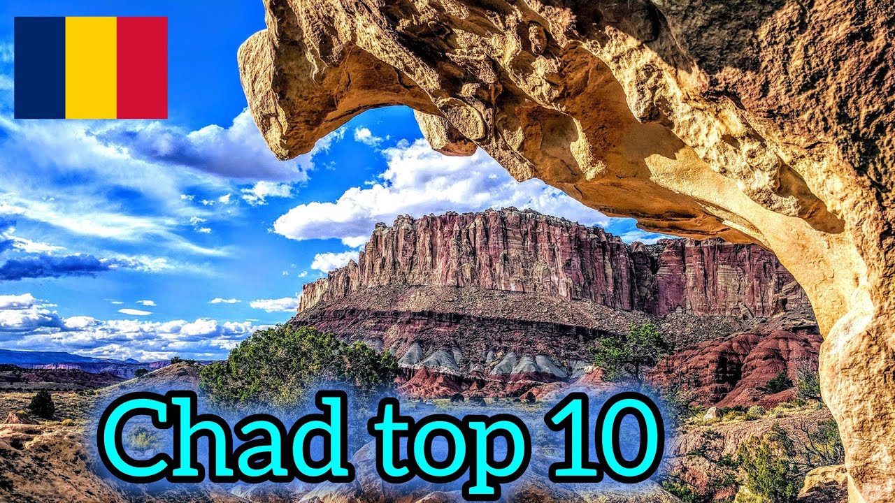 Top 10 Must Visit Places in Chad 🇷🇴 | beautiful places in chad - YouTube