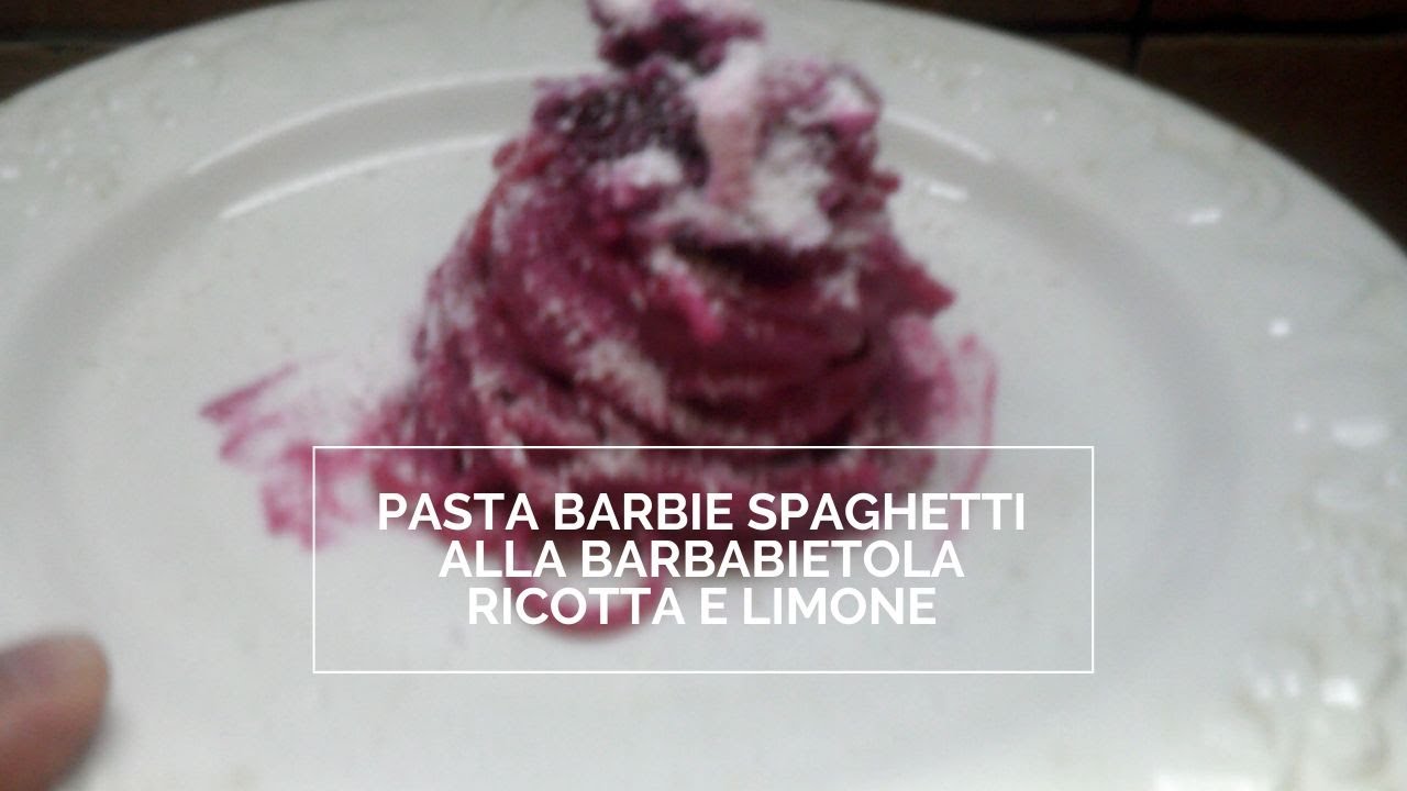 PASTA BARBIE spaghetti alla barbabietola ricotta e limone - YouTube