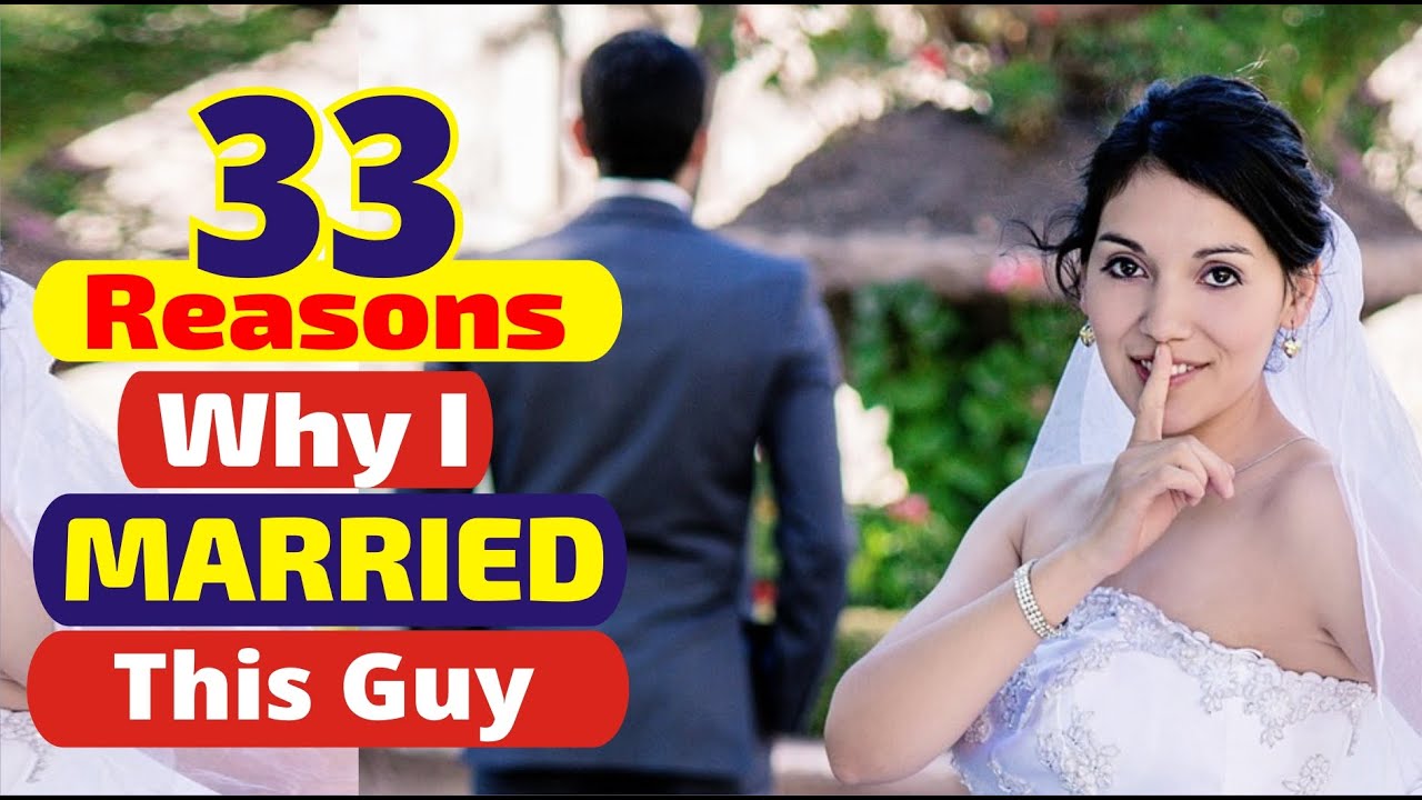 Why I choose Him: 33 Surprising Reasons I Said Yes to Forever. - YouTube