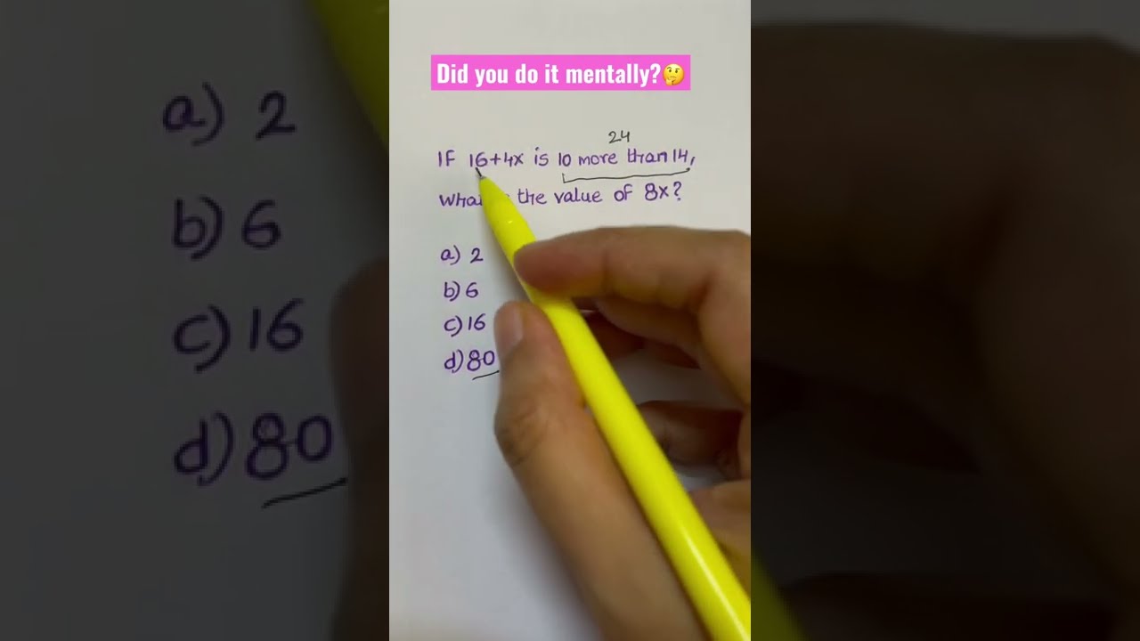 If 16 4x Is 10 More Than 14 What Is The Value Of 8x Do It Mentally If 16 4x Is 10 More Than 14 What Is The Value Of 8x Do It Mentally