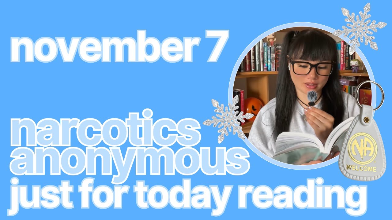 Just For Today Reading November 7 - Narcotics Anonymous ...