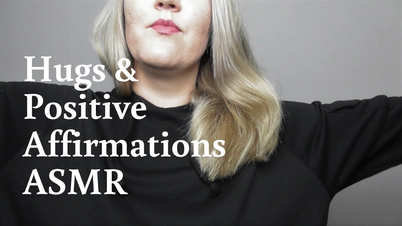 Hugs, Little Kisses and Positive Affirmations ASMR (whispered) - YouTube