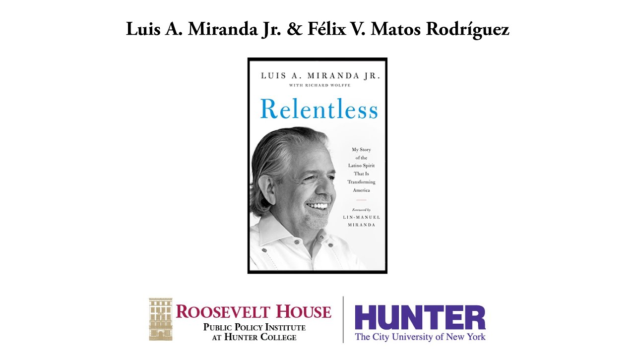 Luis A. Miranda Jr. — Relentless: My Story of the Latino Spirit That Is ...