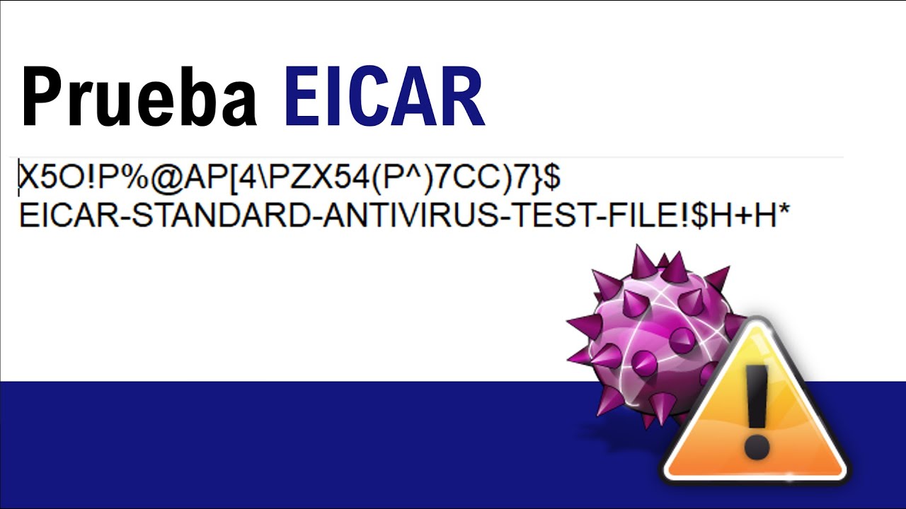 Prueba EICAR para determinar el correcto funcionamiento de un software ...