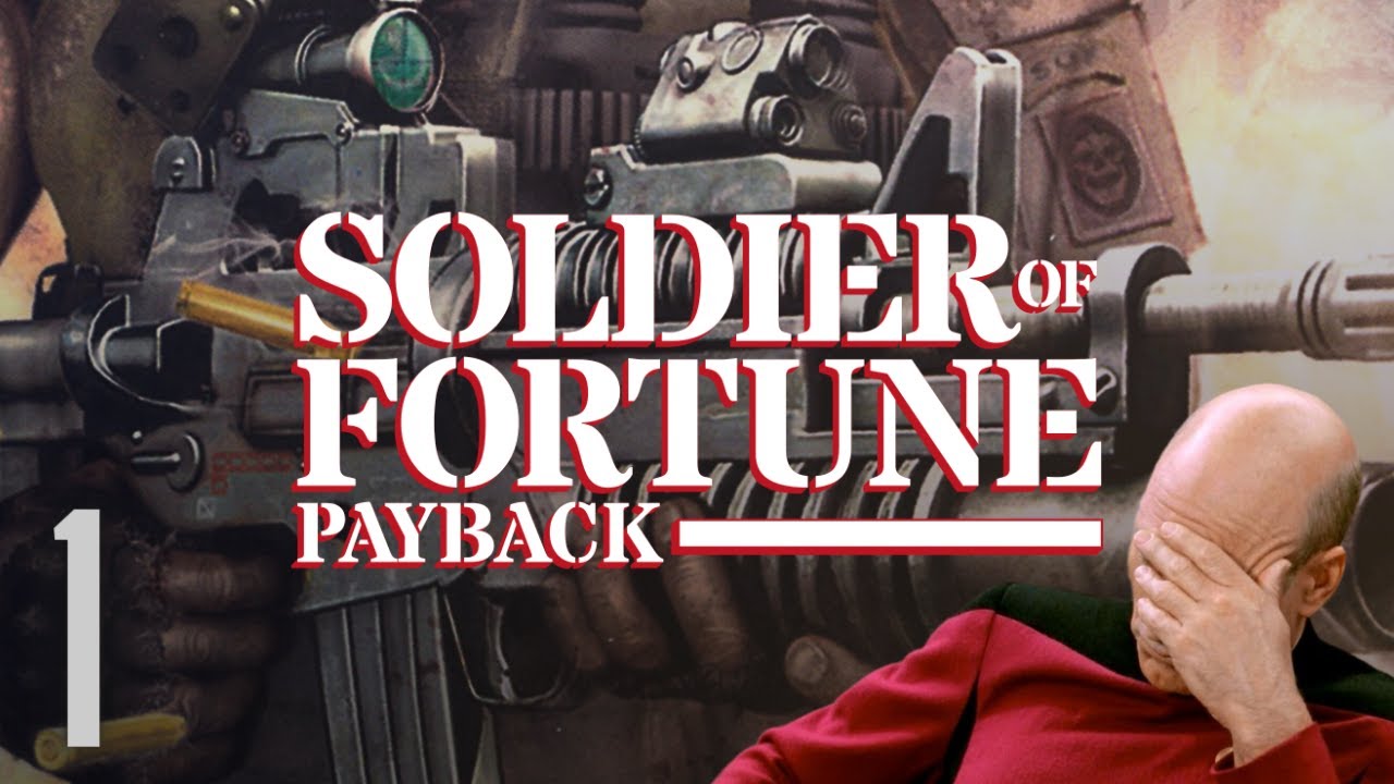 Soldier of Fortune: Payback - Gameplay Walkthrough - Part 1 - THIS GAME ...