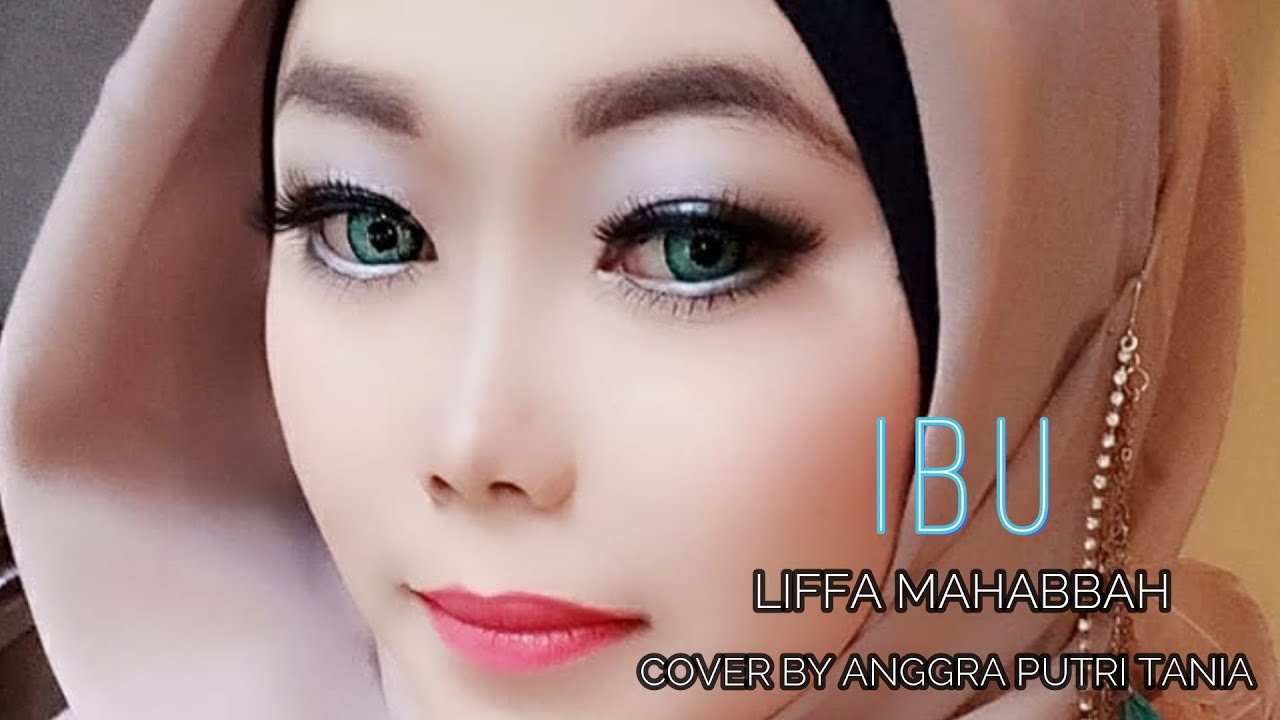 IBU LIFFA MAHABBAH | COVER BY ANGGRA PUTRI TANIA - YouTube
