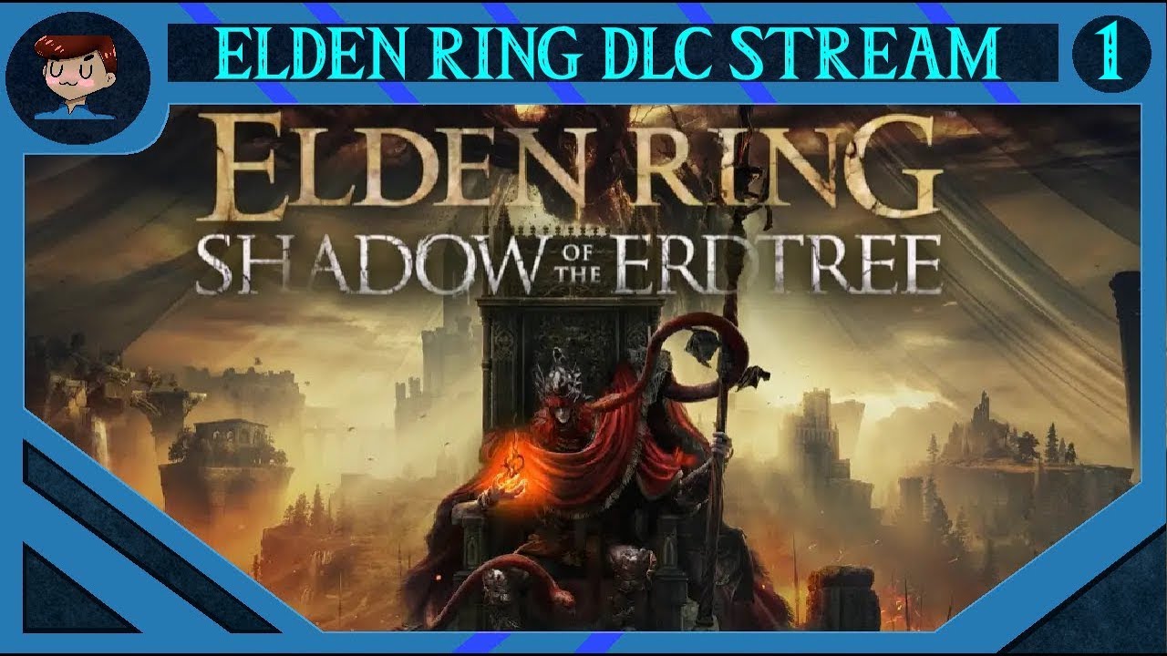 ELDEN RING SHADOW OF THE ERD TREE | FREASH START ON DLC GOING IN BLIND ...