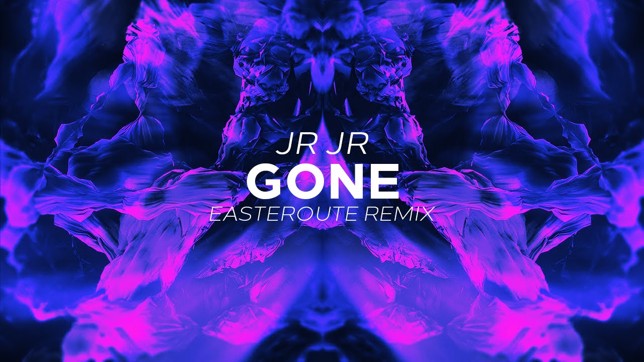 JR JR - Gone (Easteroute Remix) [Premiere] - YouTube