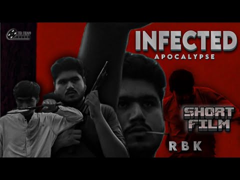 Infected Apocalypse - A New Shortfilm - RBK - TD TEAM Presents - YouTube