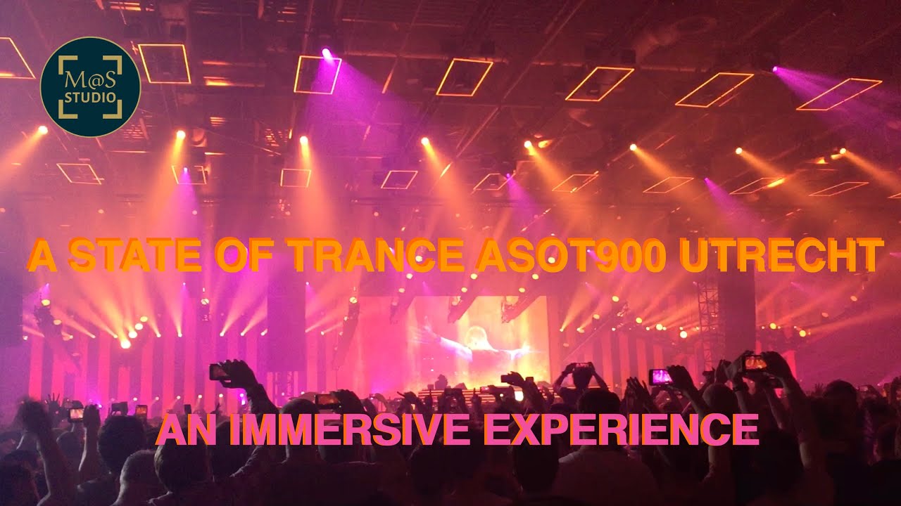 ASOT 900 - Utrecht 2019 WE EXPERIMENT A STATE OF TRANCE - YouTube
