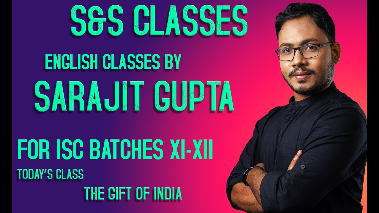 GIFT OF INDIA || ISC poems || Class XI & XII - YouTube