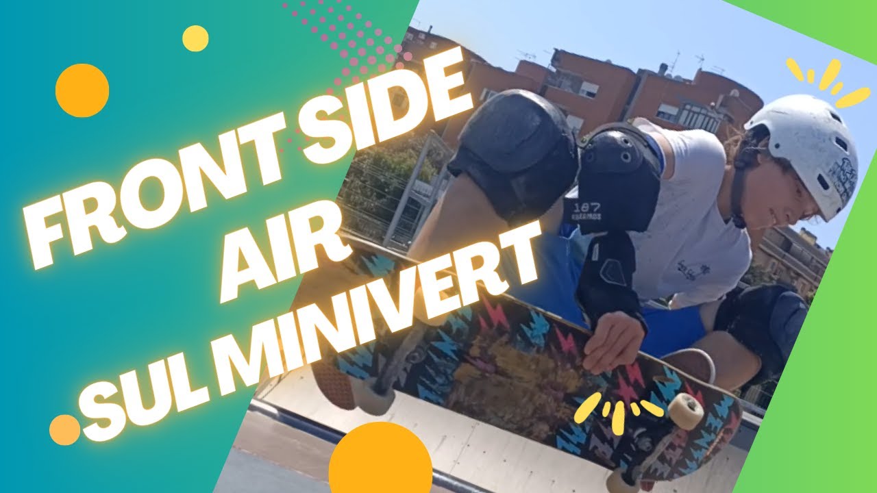 Come ho imparato il Frontside Air | Mini Tutorial | How to Learn a ...