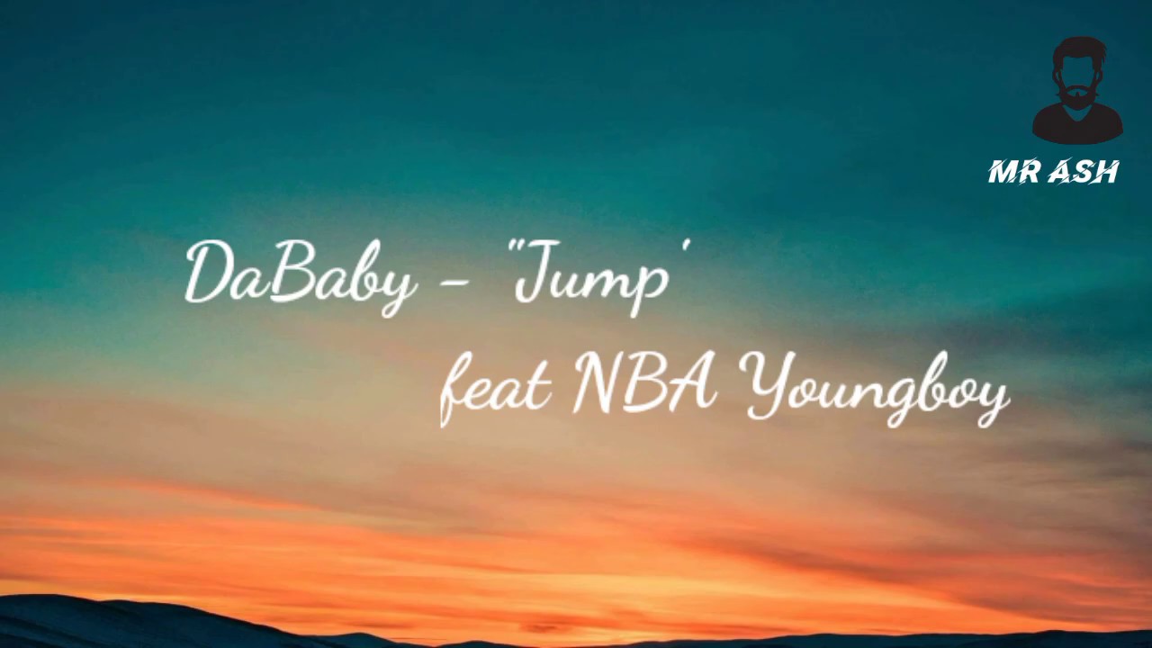 DaBaby - JUMP (Lyrics) ft. NBA YOUNGBOY - YouTube