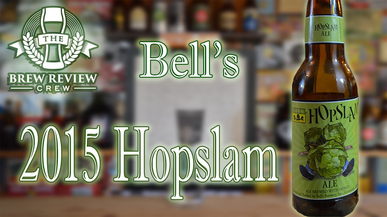 Bell's HOPSLAM 2015 Double IPA - A Down Year for Hopslam? - YouTube