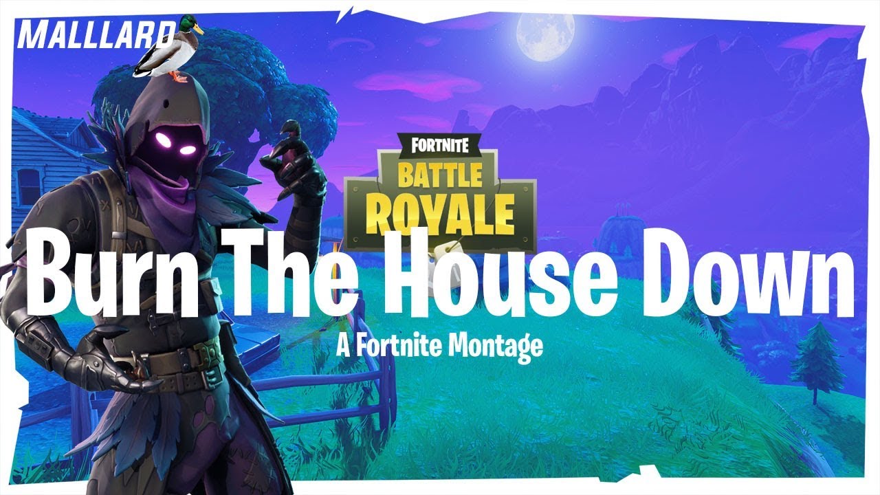 Fortnite Montage - Burn The House Down - YouTube