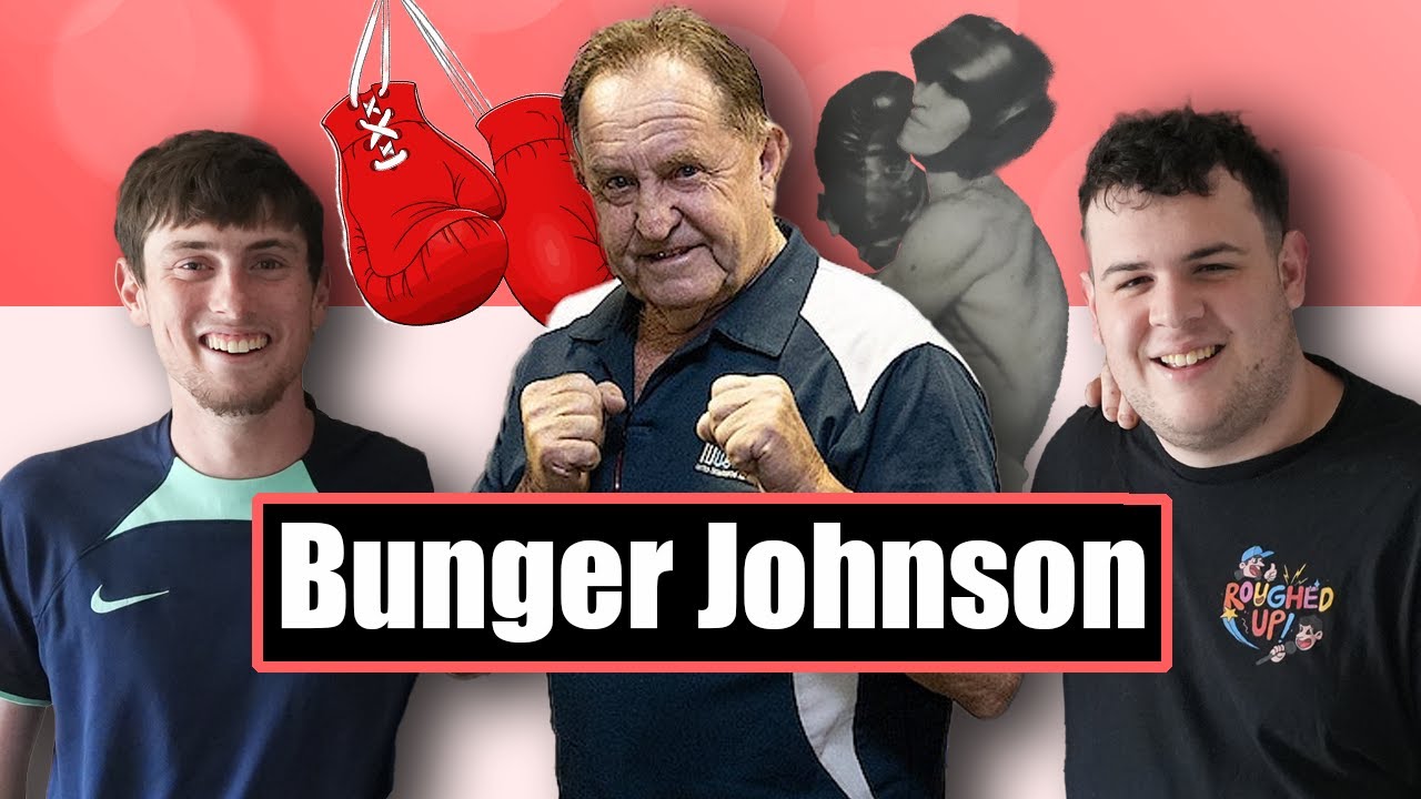 Roughed Up EP12: Bunger Johnson on his Boxing Career, Comedy & More ...
