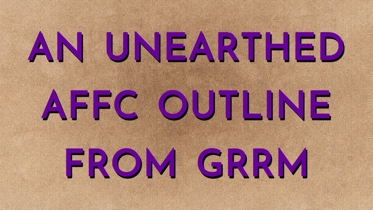 An Unearthed AFFC Outline from GRRM - YouTube