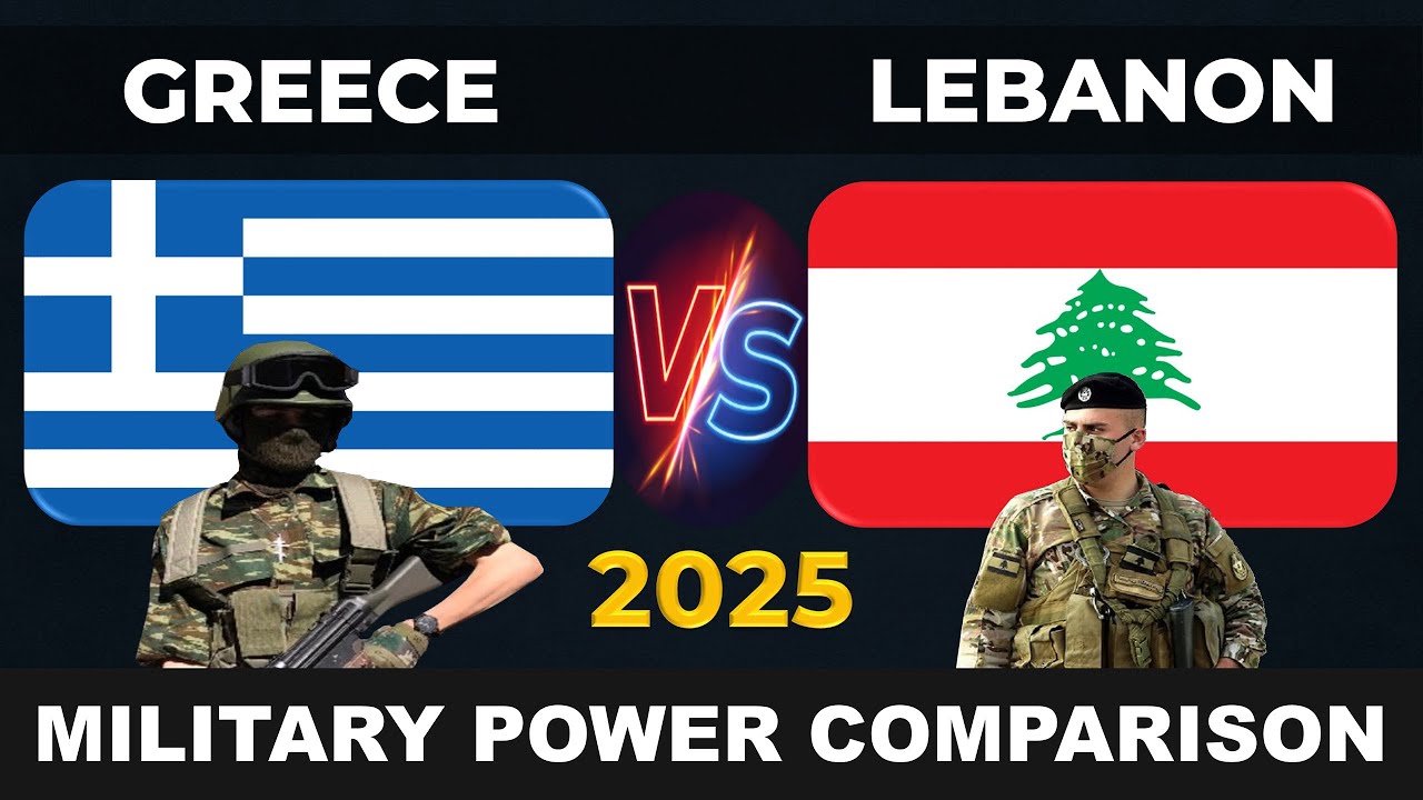 Greece vs Lebanon Military Power in 2025 | Lebanon vs Greece Military ...