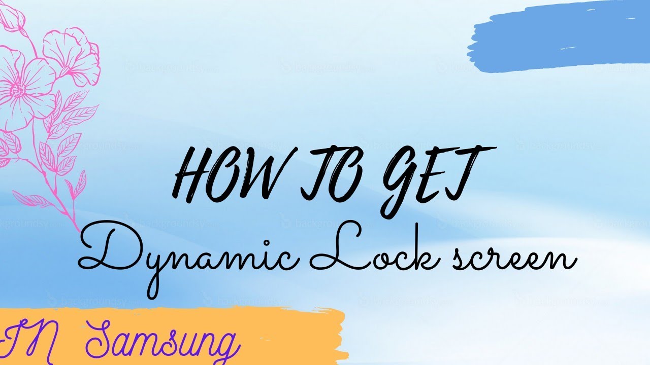 How to add Dynamic Lock Screen in you Samsung UI Home 3.1 - YouTube