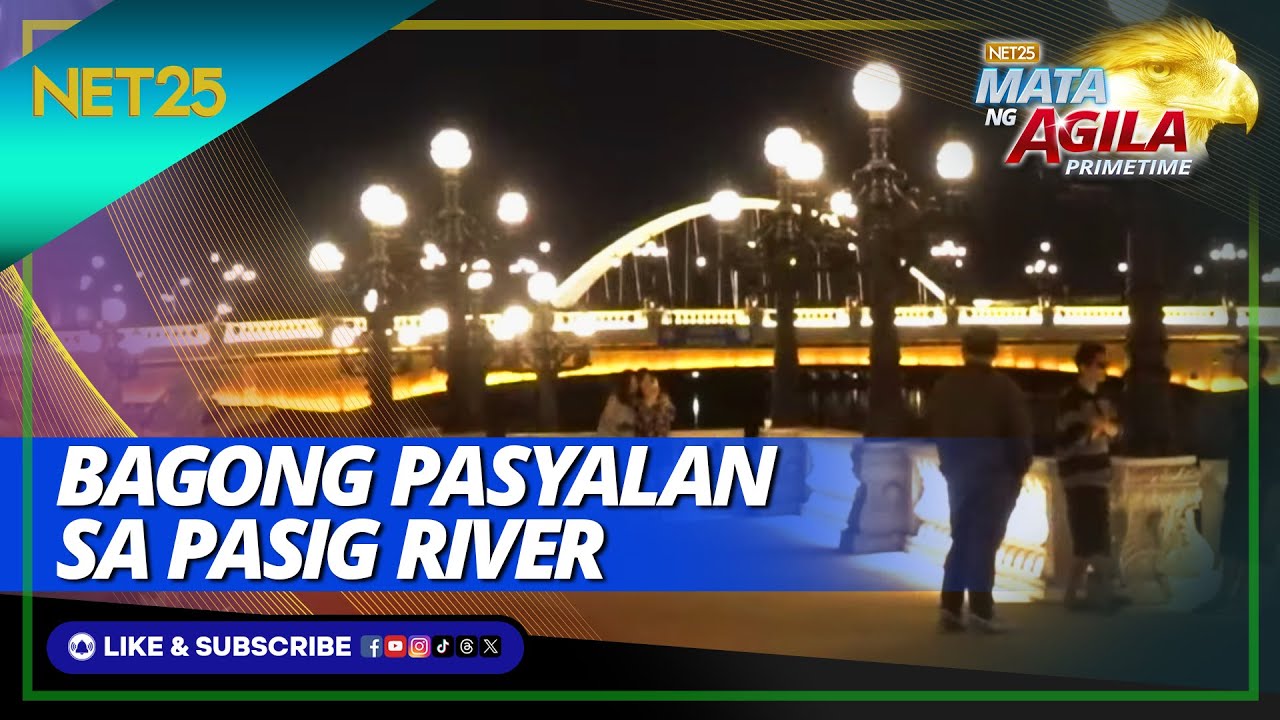 Bagong pasyalan sa Pasig River | Mata ng Agila Primetime - YouTube
