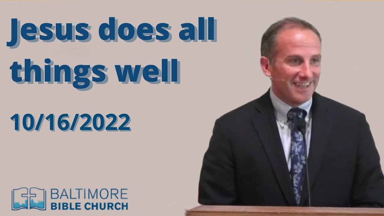Jesus Does All Things Well ~ Guest Speaker: Jesse Johnson ~ Mark 7:31 ...