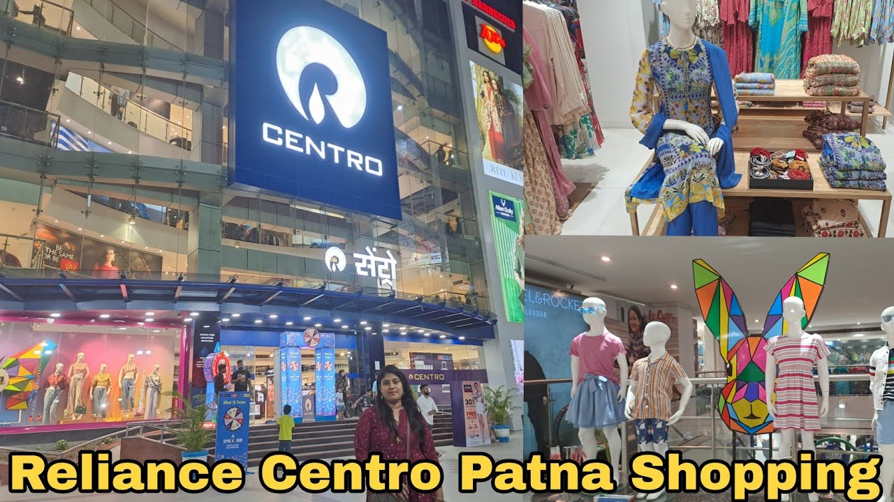 Shopping krne hum gye Reliance Centro Patna | Summer Collection in ...