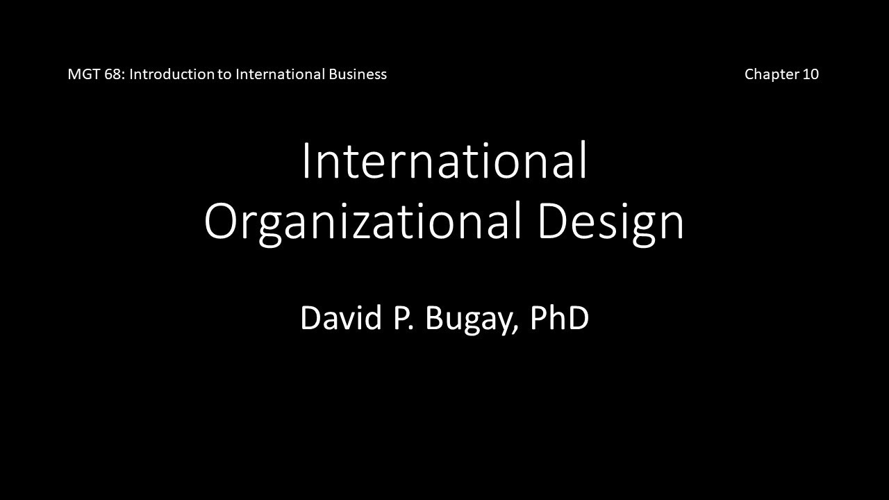 International Organizational Design: Int'l Organizational design - YouTube