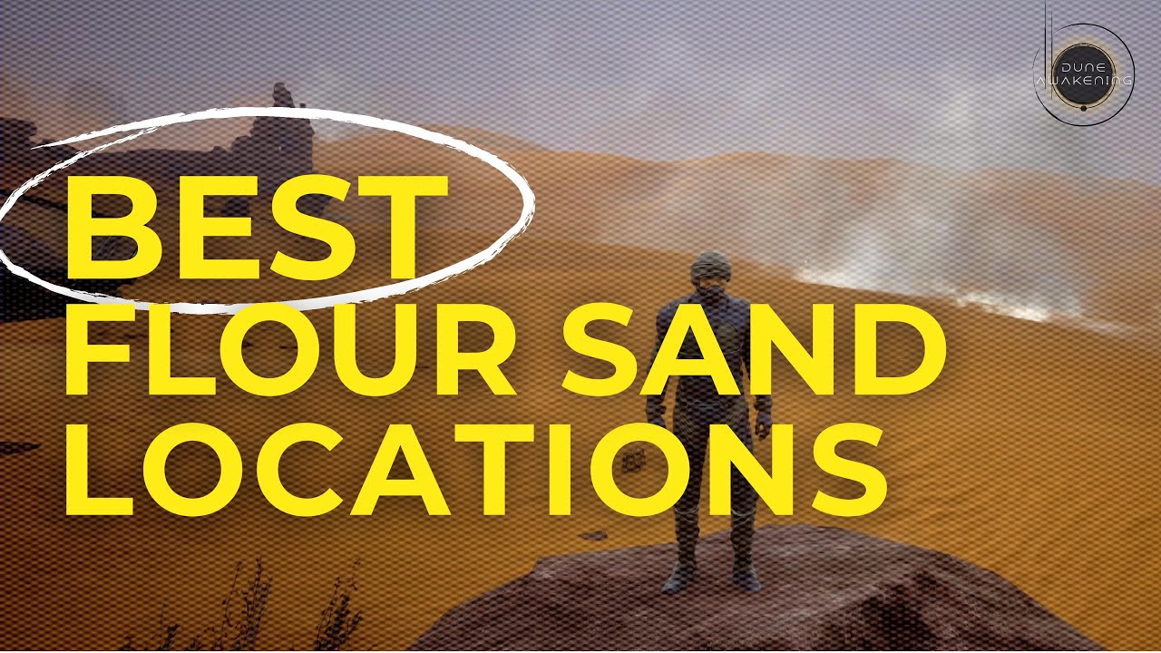 The BEST Flour Sand Locations in Dune Awakening - YouTube