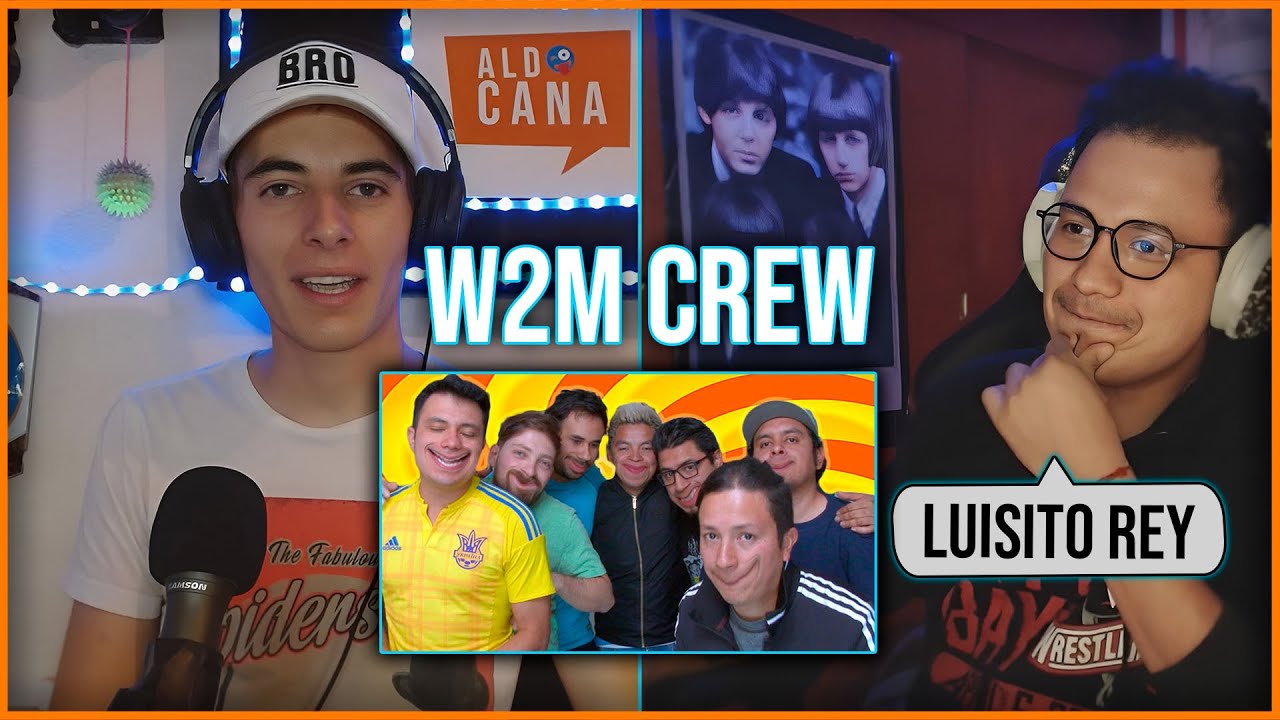 LUISITO REY extraña al W2MCREW - YouTube