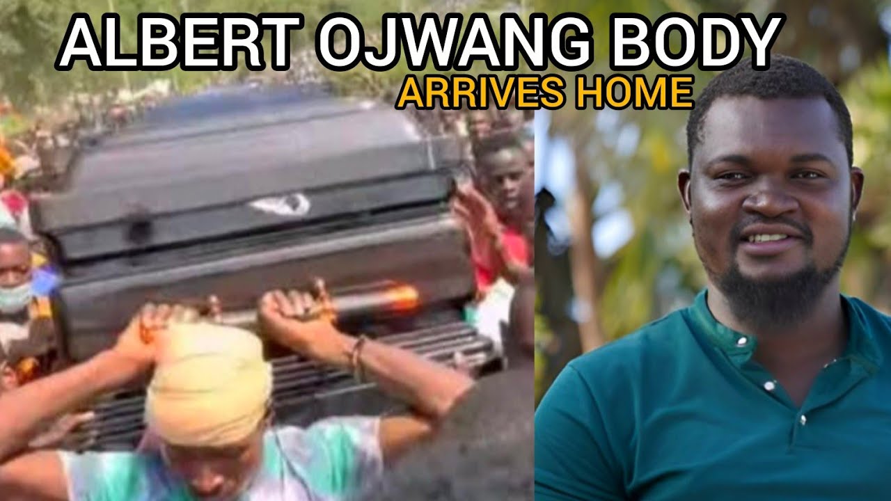 FINALLY ALBERT OJWANG BODY ARRIVES HOME - YouTube