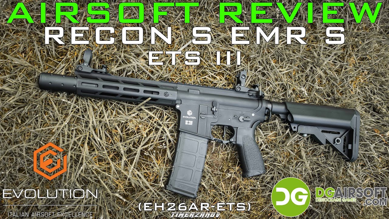 Airsoft Review #302 Evolution Airsoft Recon S EMR S ETS III AEG (EH26AR-ETS) (DG Airsoft) [FR ...