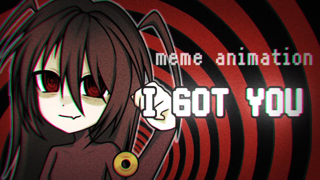 "I GOT YOU!" MEME ANIMATION - YouTube