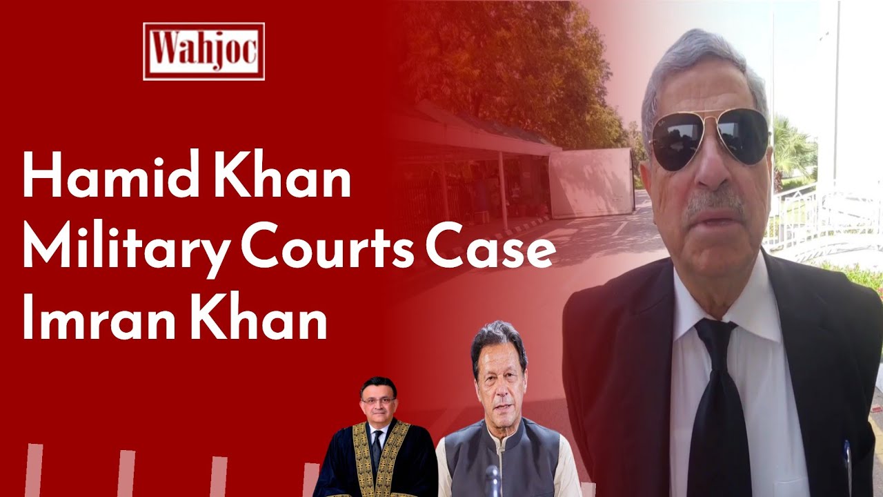 Advocate Hamid Khan Response About Military courts & Imran Khan Case ...