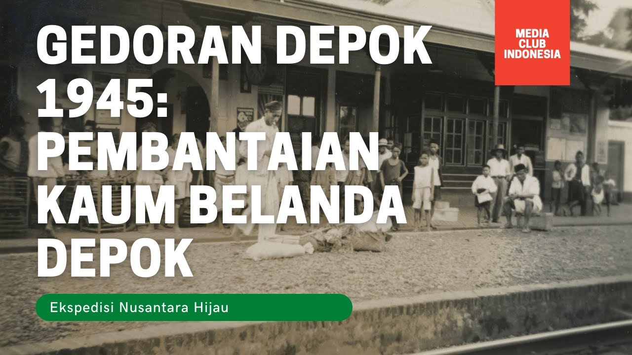 Ekspedisi Nusantara Hijau - Gedoran Depok 1945: Pembantaian Kaum ...