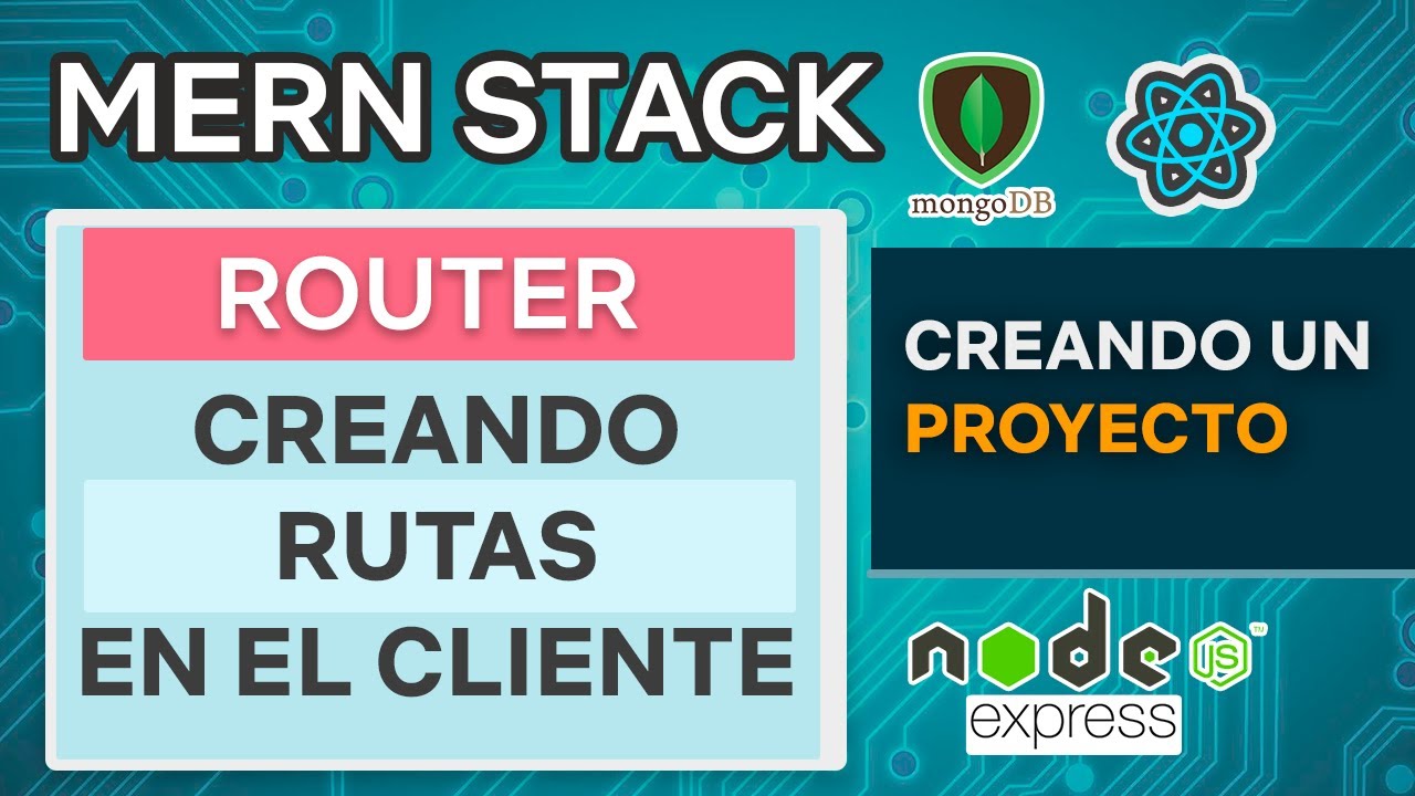 MERN Stack 3 - Creando el Router - Mongo DB Express React JS Node - YouTube