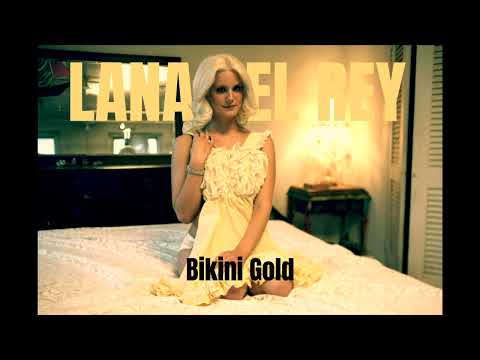 Bikini Gold [Lizzy Grant Era: Lana Del Rey Unreleased]