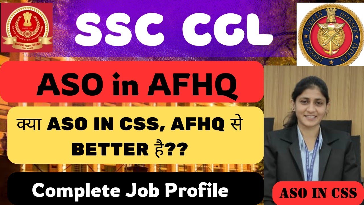 ASO in AFHQ Complete Job Profile 🔥| Comparison with CSS Post | training ...