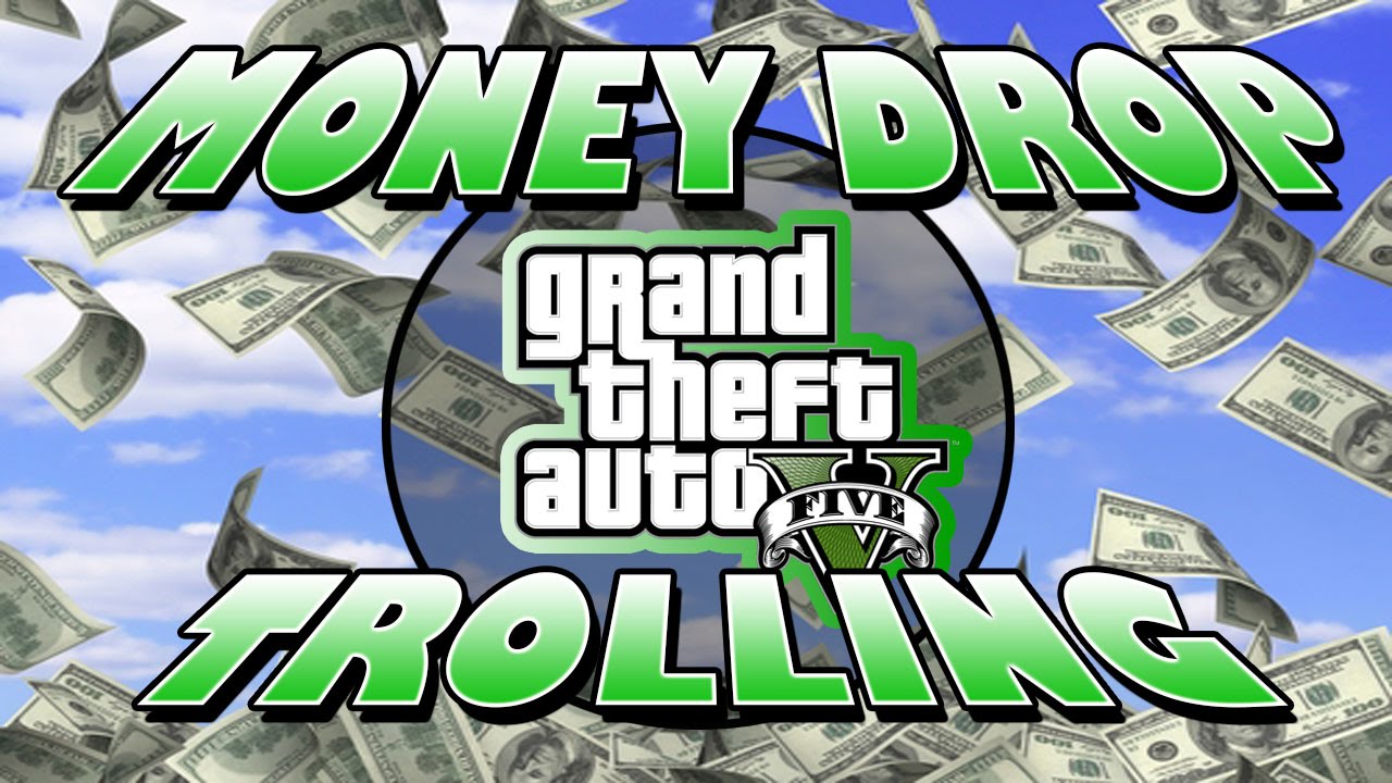 GTA 5 - Money Drop Trolling with Modz - YouTube