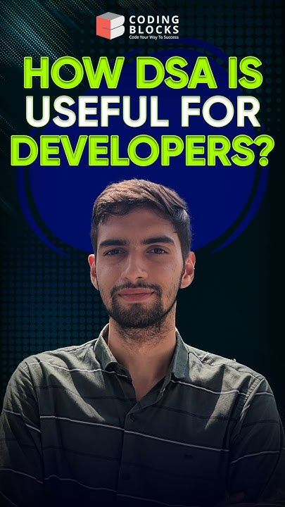 Why Dsa Is Useful For Developers Insights From Kanak Bhaiya Coding Blocks Code