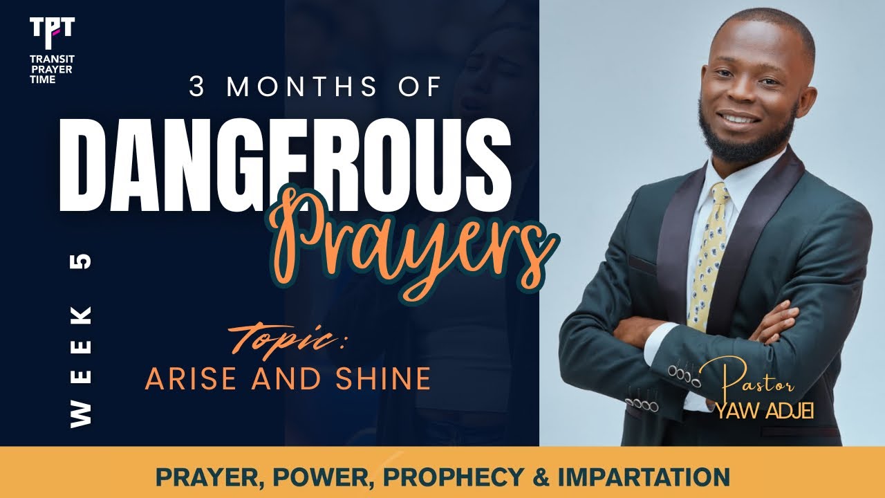WEEK 5 | Topic: #ARISE AND #SHINE - Part 5 | Pastor Yaw Adjei - YouTube
