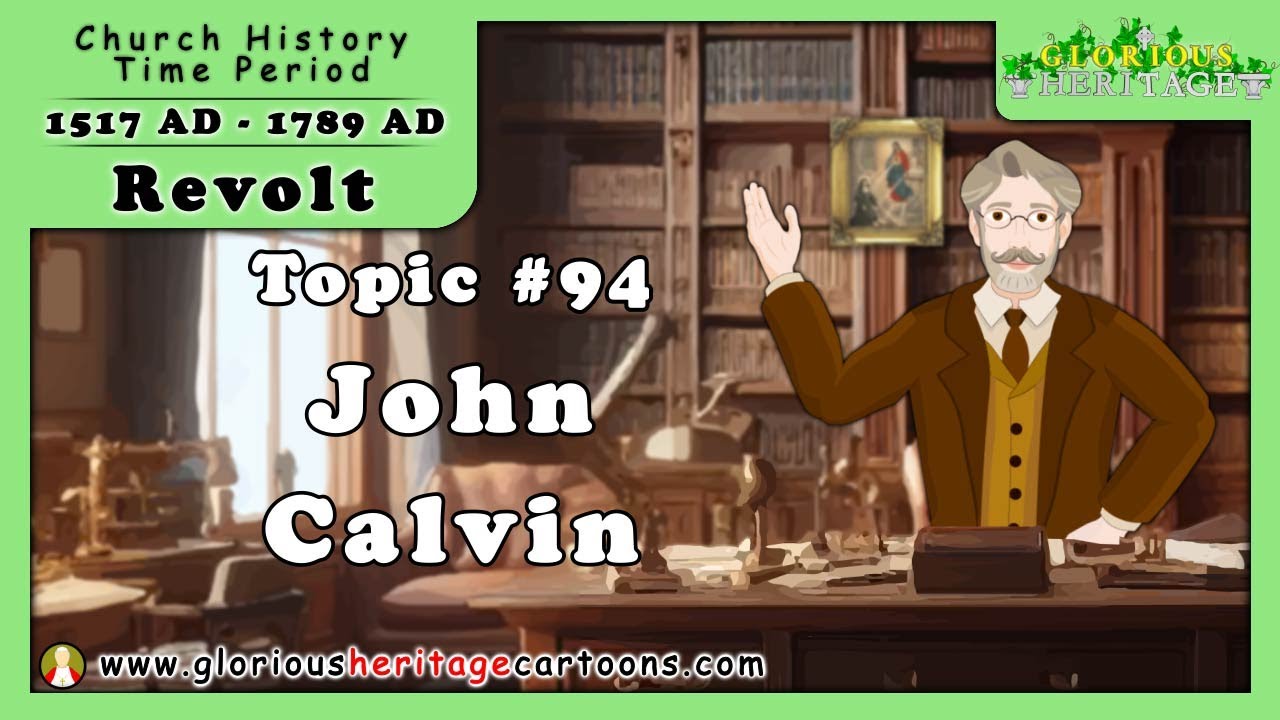 Catholic Church History Series - Topic 94 - John Calvin - YouTube