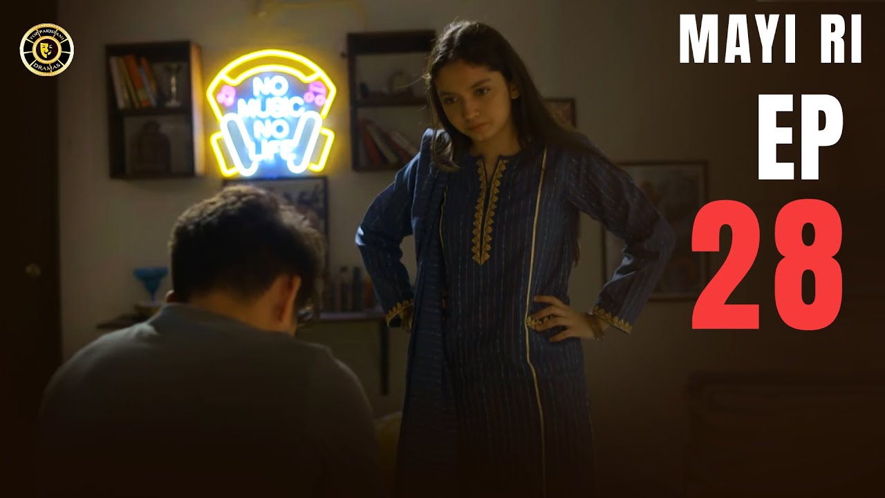 Mayi Ri Episode 28 | Aina Asif | Samar Abbas | Maya Khan | Nauman Ijaz ...