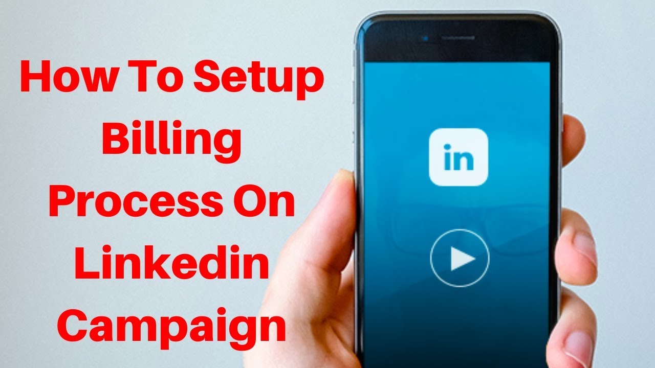 How To Setup Billing Process On Linkedin Campaign - YouTube