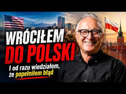 Wróciłem do Polski...i od razu wiedziałem, że popełniłem błąd