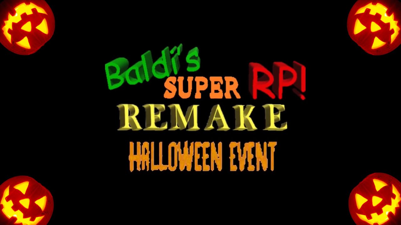 Baldi's SUPER RP REMAKE Halloween Trailer 2023! - YouTube