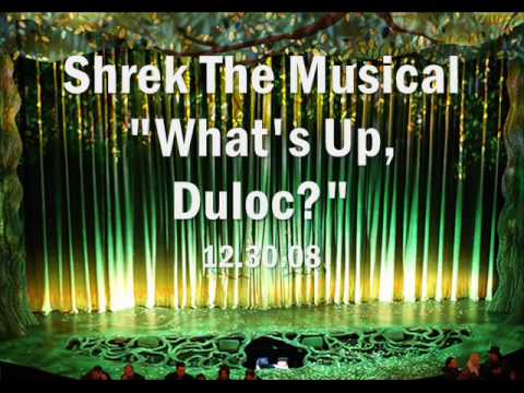 Shrek The Musical - What's Up Duloc / What's Up Duloc Reprise - YouTube