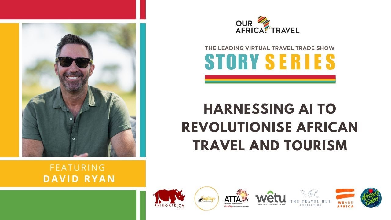 David Ryan | Harnessing AI to Revolutionise African Travel and Tourism ...
