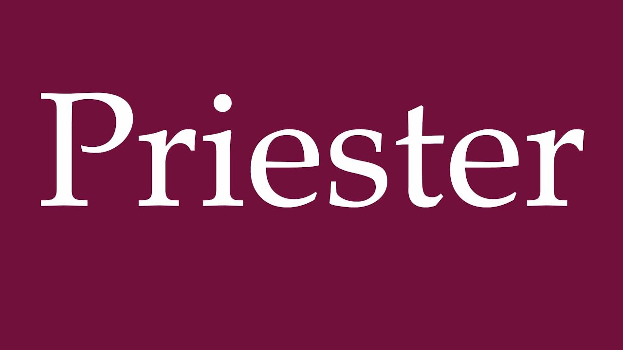 How to Pronounce ''Priester'' (Priest) Correctly in German - YouTube