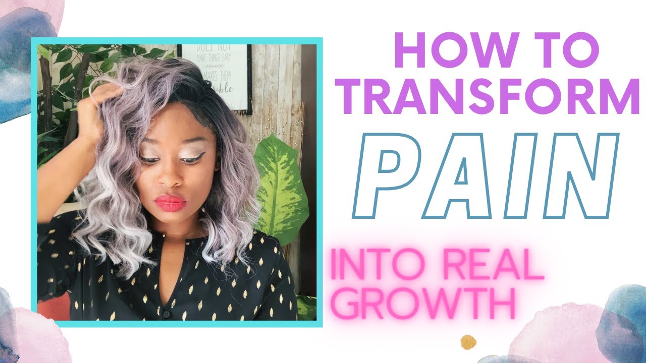 How To Transform Your Pain Into Real Growth - YouTube